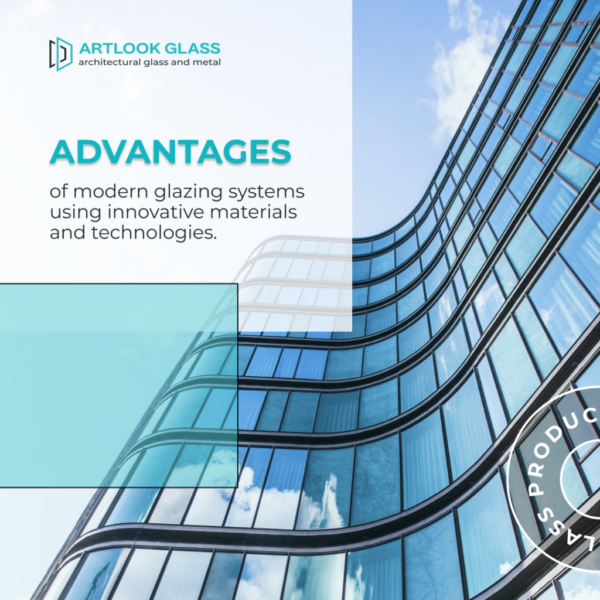 Advantages of modern glazing systems using innovative materials and ...