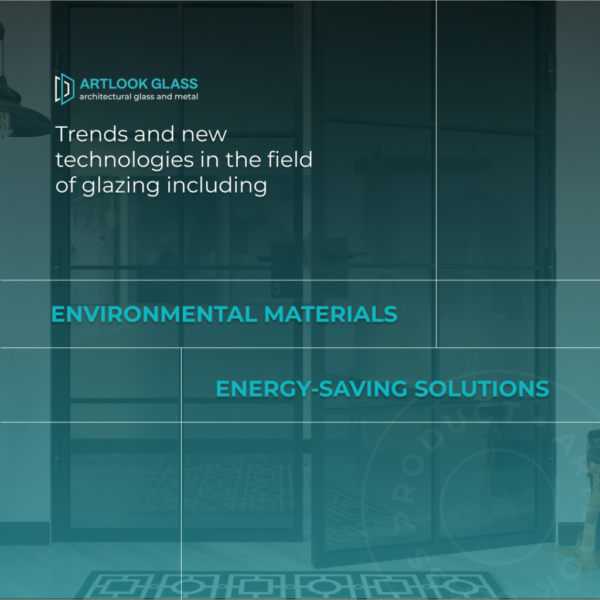 Trends and new technologies in the field of glazing, including ...